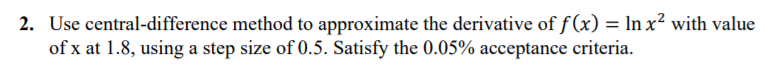 Solved 2. Use central-difference method to approximate the | Chegg.com