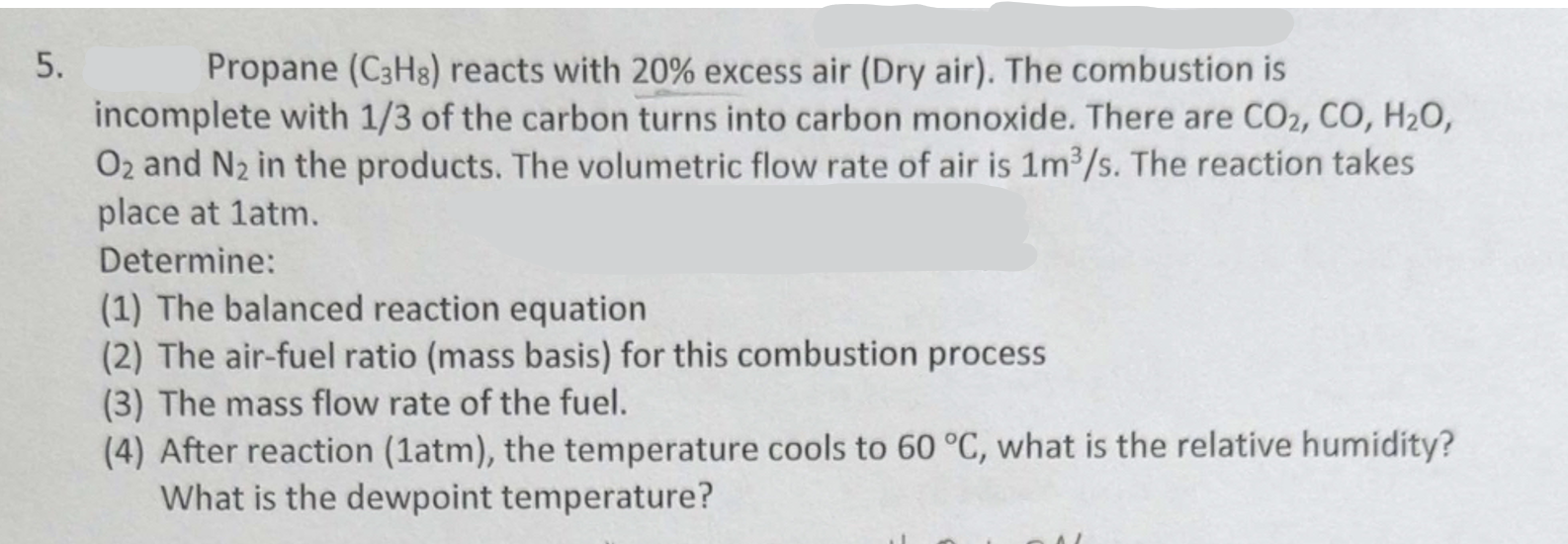 Solved Propane (C3H8) ﻿reacts with 20% ﻿excess air (Dry | Chegg.com