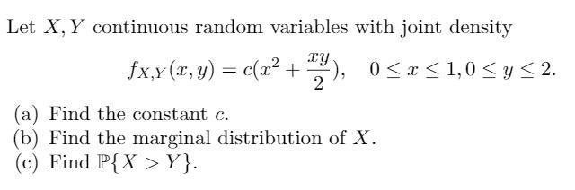Solved 2 Let X, Y continuous random variables with joint | Chegg.com