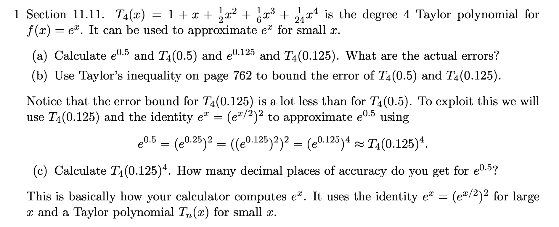 Solved 1 Section 11.11. T4(x)=1+x+21x2+61x3+241x4 is the | Chegg.com