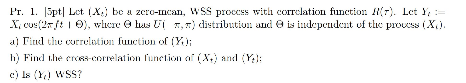Solved Pr. 1. [5pt] Let (Xt) be a zero-mean, WSS process | Chegg.com