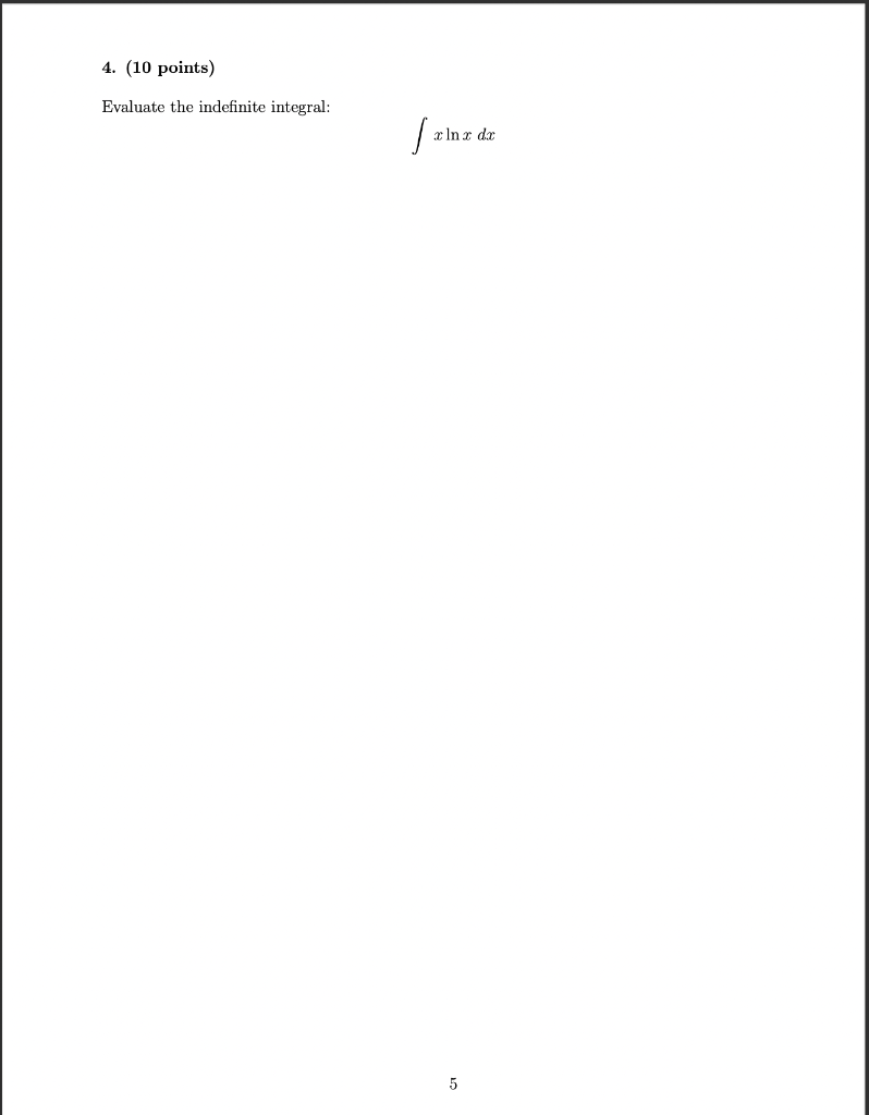 Solved Evaluate the indefinite integral:5. (10 points) | Chegg.com