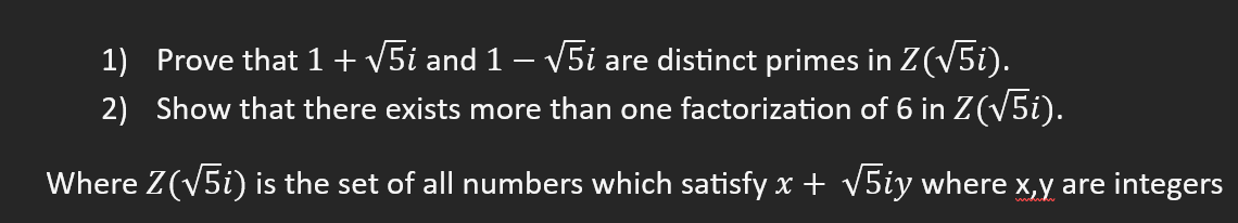 Solved 1) Prove that 1+5i and 1−5i are distinct primes in | Chegg.com