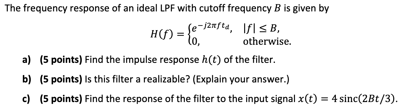 Solved The frequency response of an ideal LPF with cutoff | Chegg.com