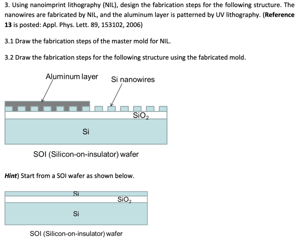 Solved 3. Using nanoimprint lithography (NIL), design the | Chegg.com