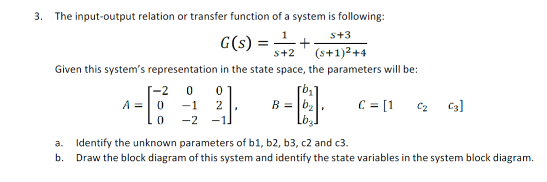 Solved 3 The Input Output Relation Or Transfer Function Of 2265