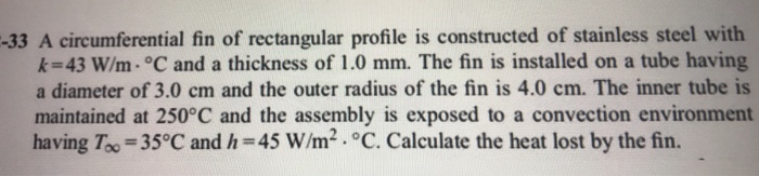 Solved A circumferential fin of rectangular profile is | Chegg.com