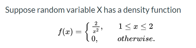 Solved Suppose random variable X has a density function 2 | Chegg.com