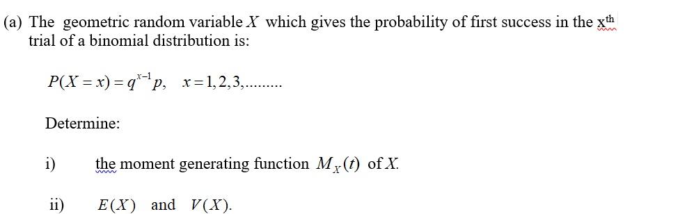 Solved a) The geometric random variable X which gives the | Chegg.com