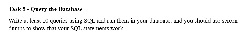 Solved Task 5 - Query the Database Write at least 10 queries | Chegg.com