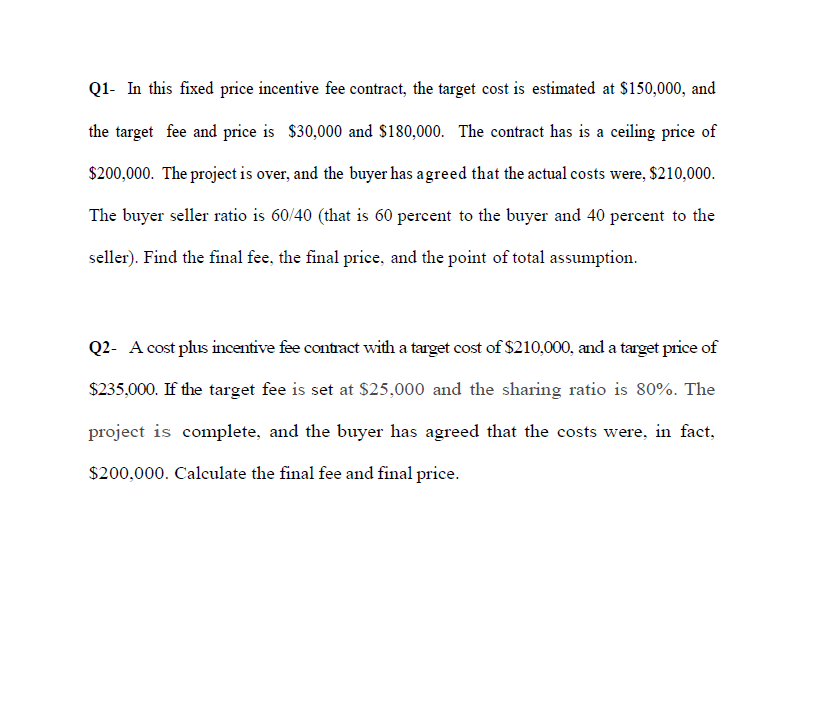 Solved Q1- In this fixed price incentive fee contract, the | Chegg.com