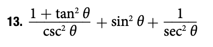Solved 13. 1 + tan2 csc2 0 1 + sin? 0 + sec2 0 1 - cos2 x | Chegg.com