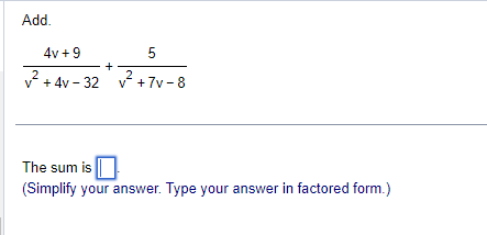 Solved Add.4v+9v2+4v-32+5v2+7v-8The sum is(Simplify your | Chegg.com