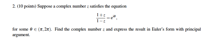 Solved 2. (10 points) Suppose a complex number z satisfies | Chegg.com