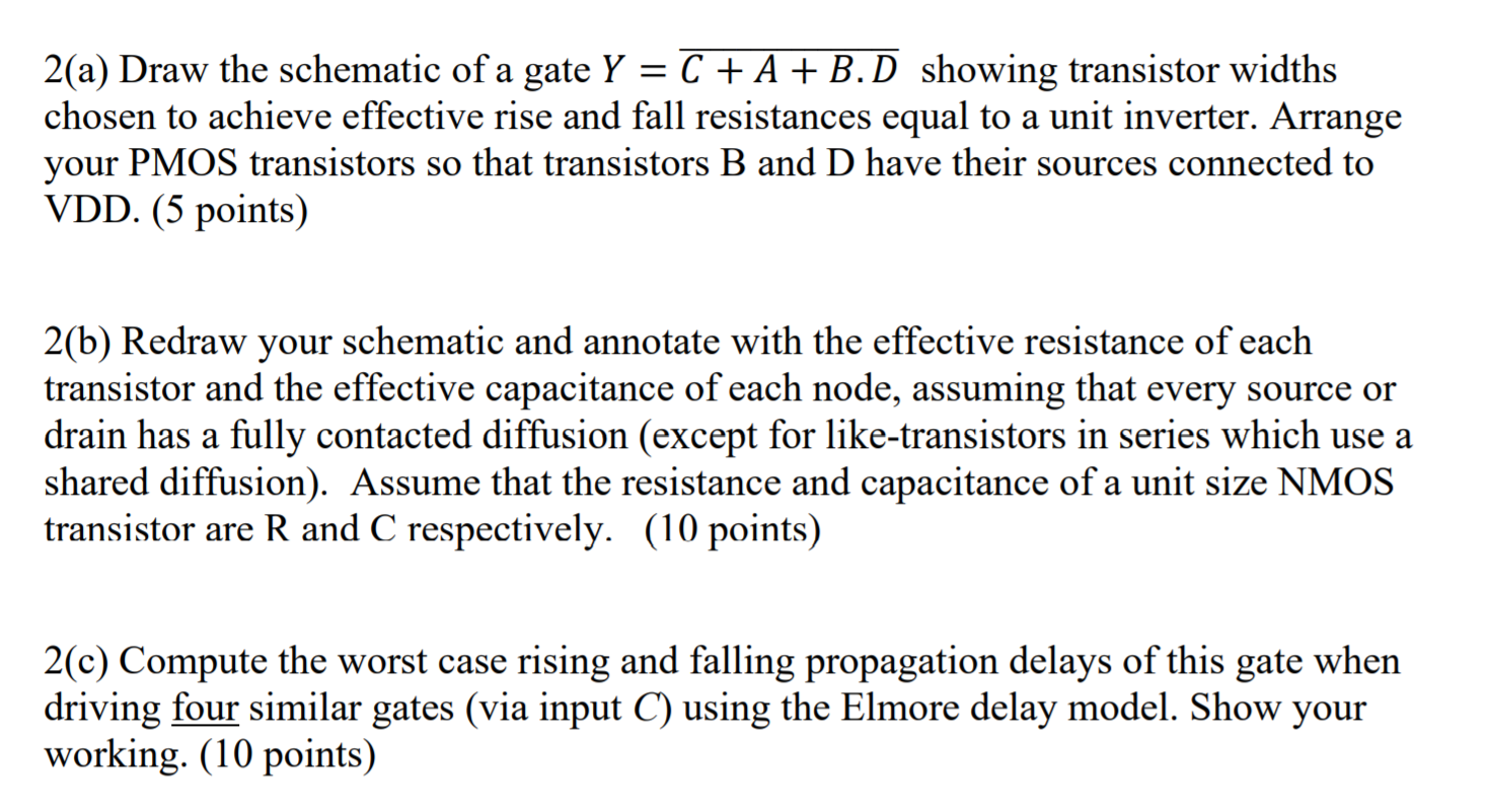 2(a) Draw the schematic of a gate Y = C + A + B.D | Chegg.com
