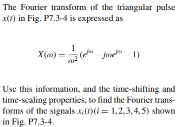 Solved The Fourier transform of the triangular pulse x(t) in | Chegg.com