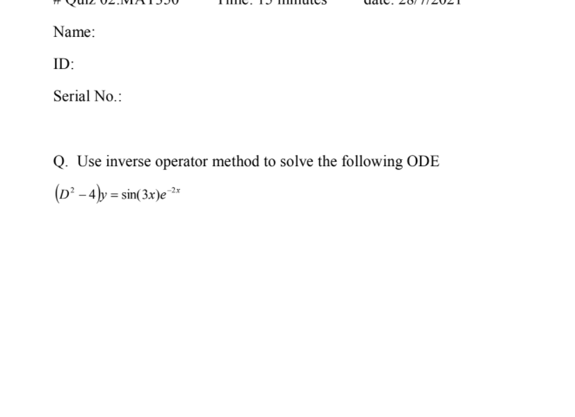 Solved Name: ID: Serial No.: Q. Use inverse operator method | Chegg.com