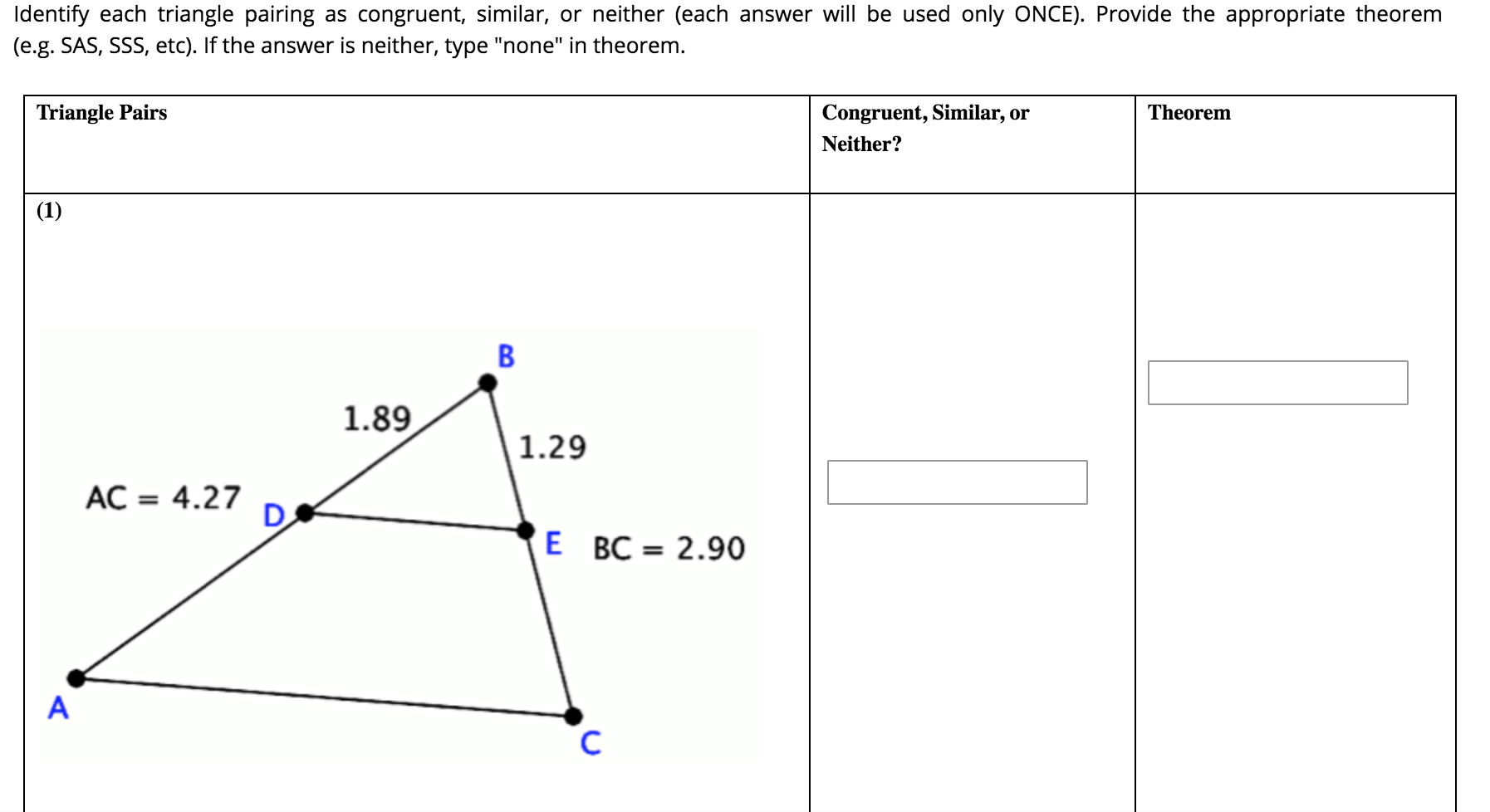 Solved Identify each triangle pairing as congruent, similar, | Chegg.com