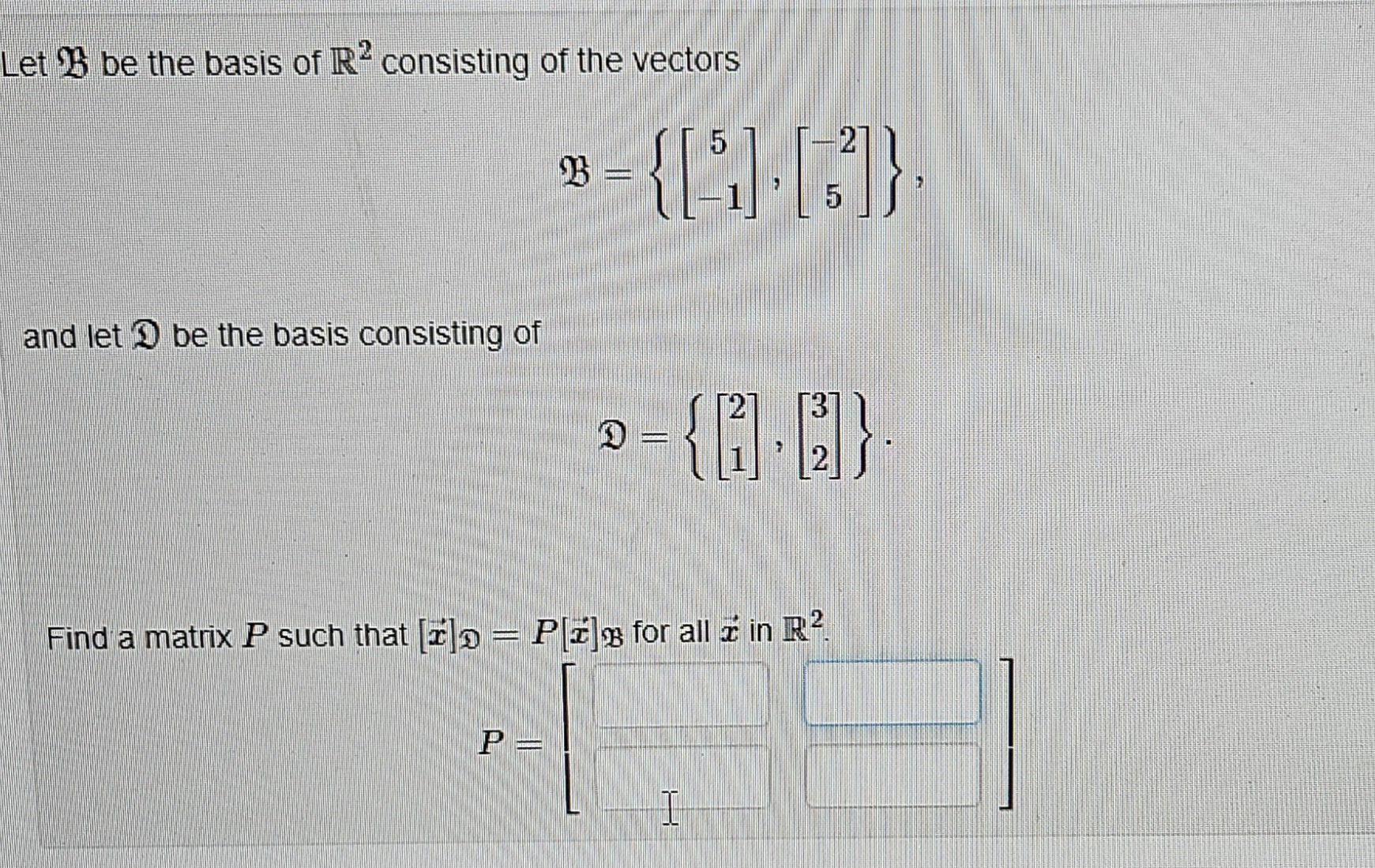 Solved Let B be the basis of R2 consisting of the vectors | Chegg.com