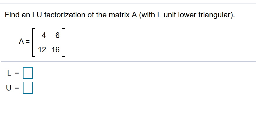 Solved Find an LU factorization of the matrix A (with L unit | Chegg.com