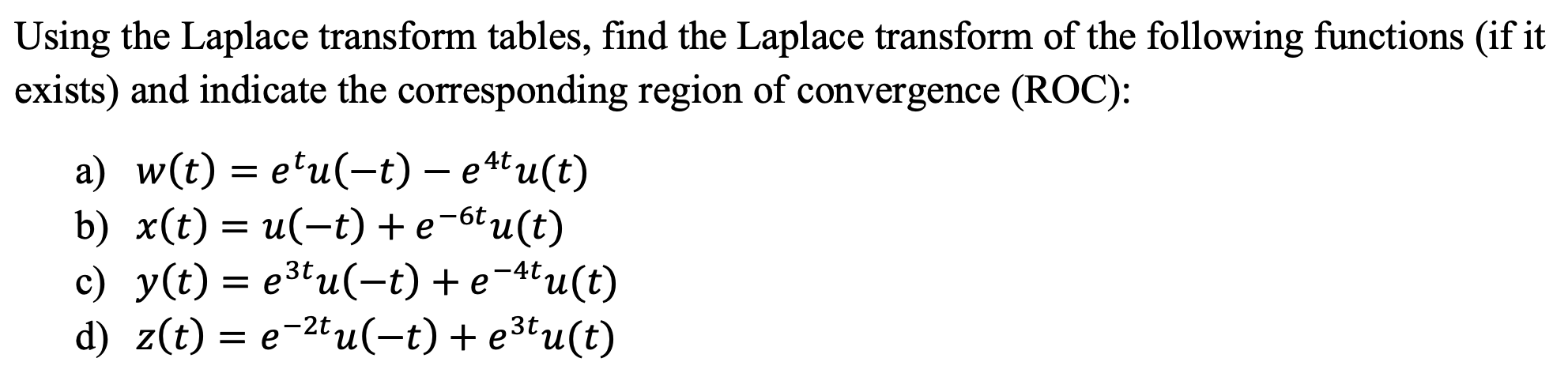 Solved Using the Laplace transform tables, find the Laplace | Chegg.com