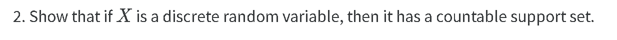 Solved 2. Show that if X is a discrete random variable, then | Chegg.com