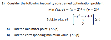 Solved 3) Consider the following inequality constrained | Chegg.com