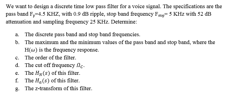 Solved We want to design a discrete time low pass filter for | Chegg.com
