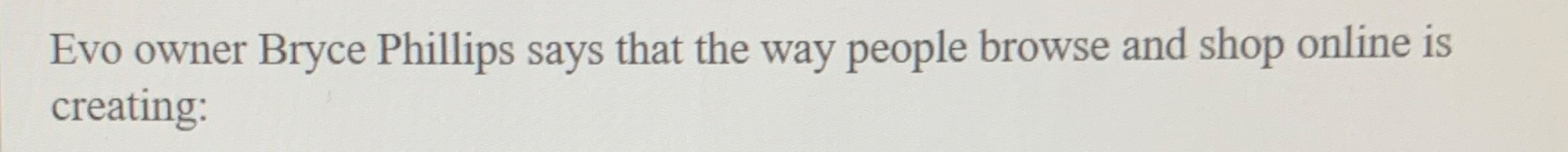 Solved Evo owner Bryce Phillips says that the way people | Chegg.com