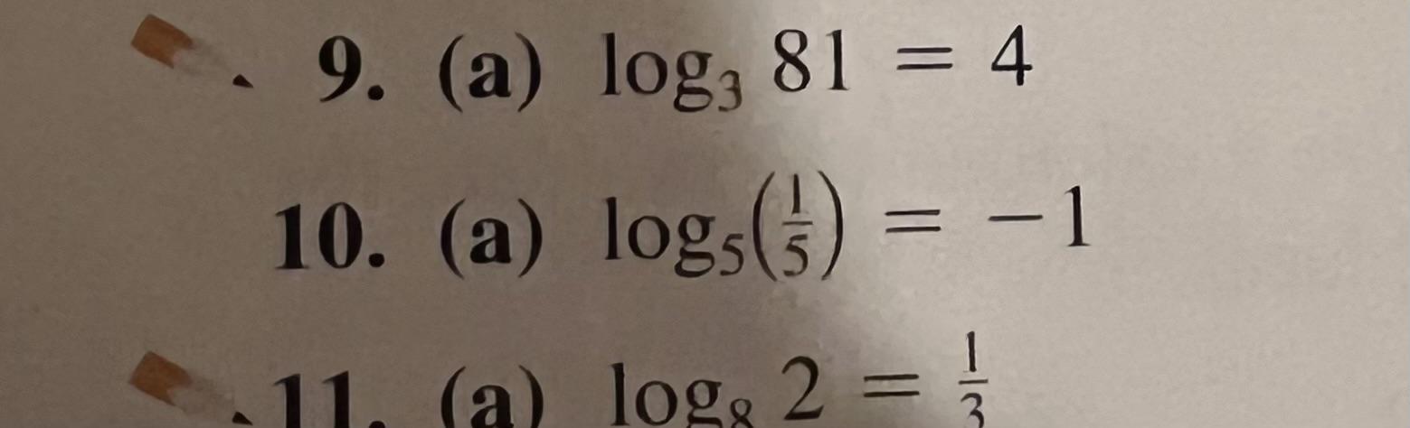 Solved - 9. (a) log, 81 = 4 10. (a) log:(-) = -1 11. (a) | Chegg.com