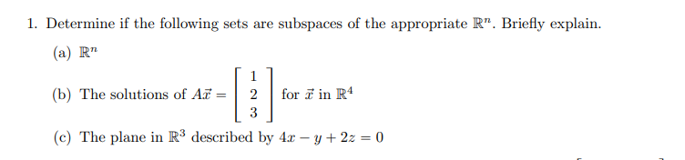 Solved 1. Determine if the following sets are subspaces of | Chegg.com