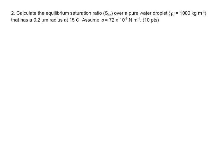 Solved 2. Calculate the equilibrium saturation ratio (Se) | Chegg.com