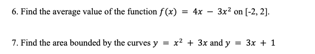 Solved 6. Find the average value of the function f(x)=4x−3x2 | Chegg.com
