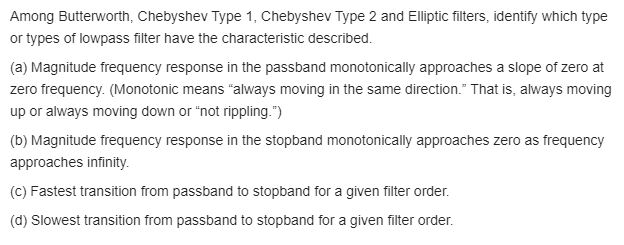 Among Butterworth, Chebyshev Type 1, Chebyshev Type 2 | Chegg.com