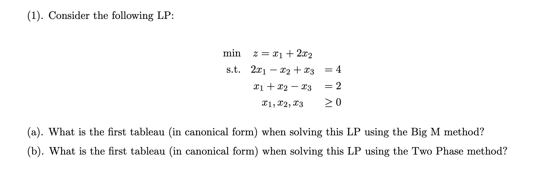 Solved (1). Consider the following LP: minz=x1+2x2 s.t. | Chegg.com