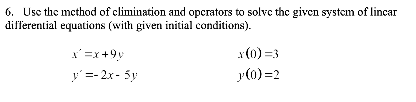 Solved 6. Use the method of elimination and operators to | Chegg.com
