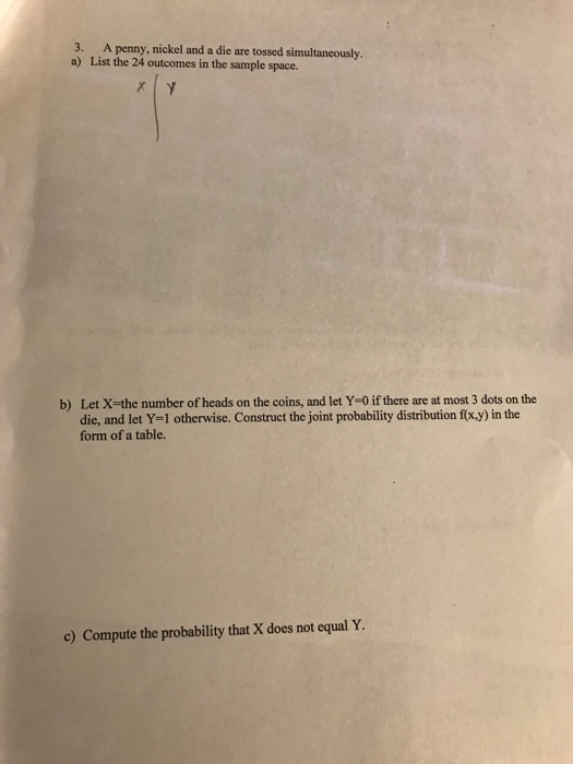 Solved 3. A penny, nickel and a die are tossed | Chegg.com