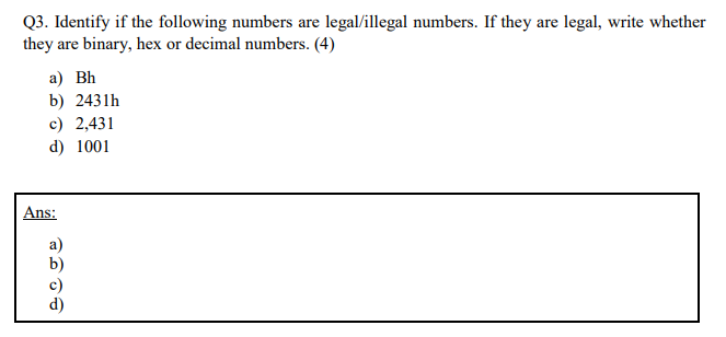 Solved Q3. Identify if the following numbers are | Chegg.com