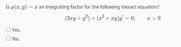 Solved Is μ(x,y)=x an integrating factor for the following | Chegg.com