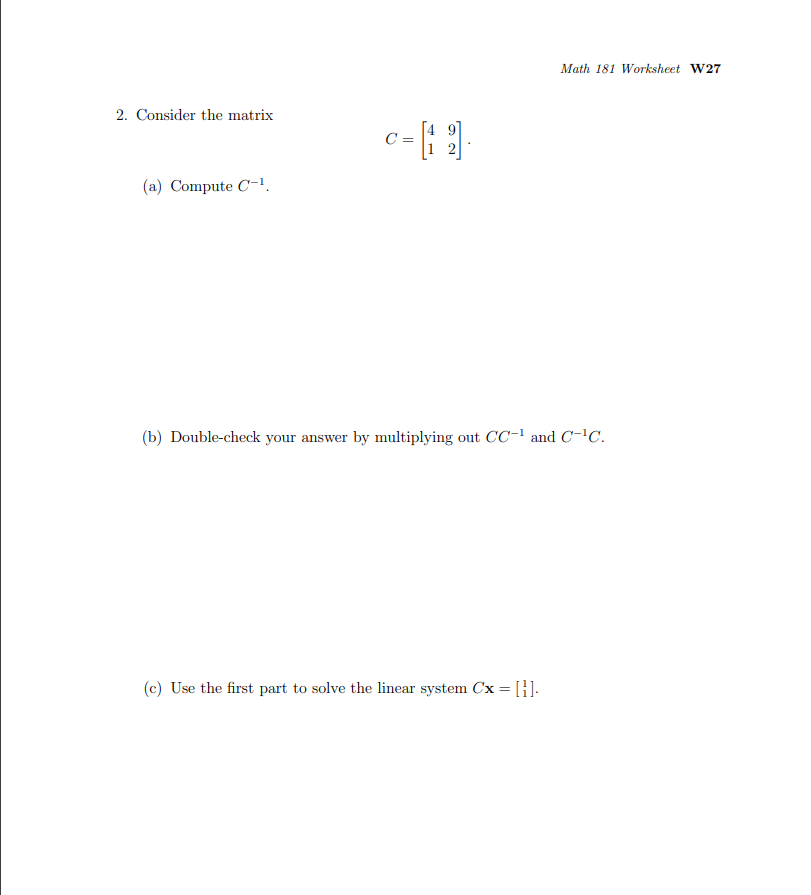 Solved Math 181 Worksheet W27 2. Consider the matrix | Chegg.com
