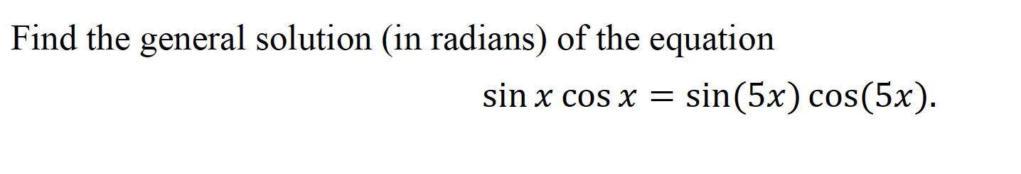 Solved Find the general solution (in radians) of the | Chegg.com