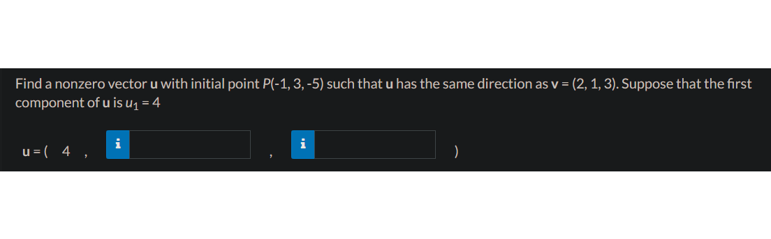 Solved Find a nonzero vector u with initial point P(-1,3,-5) | Chegg.com