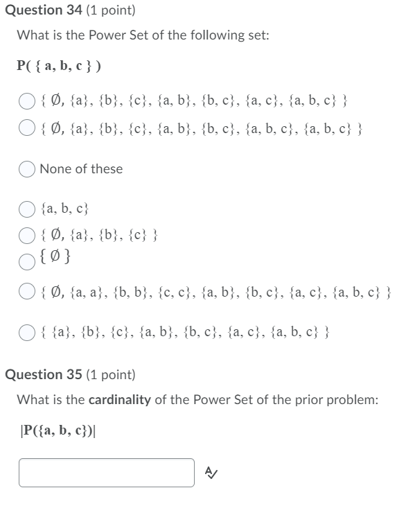 Solved Question 34 (1 point) What is the Power Set of the | Chegg.com