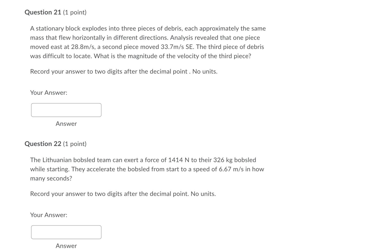 Solved Question 21 (1 point) A stationary block explodes | Chegg.com