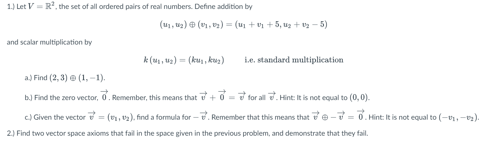 Solved 1.) ﻿Let V=R2, ﻿the set of all ordered pairs of real | Chegg.com