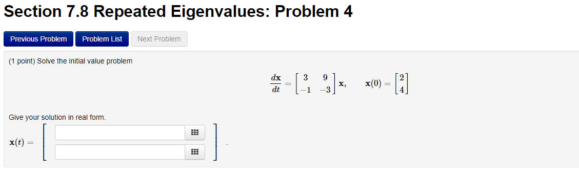 Solved Section 7.8 Repeated Eigenvalues: Problem 4 Previous | Chegg.com