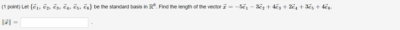 Solved (1 point) Let {e1,e2,e3,e4,e5,e6} be the standard | Chegg.com
