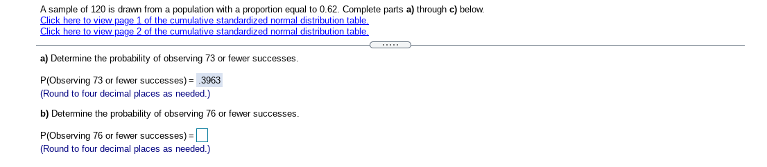 Solved A sample of 120 is drawn from a population with a | Chegg.com