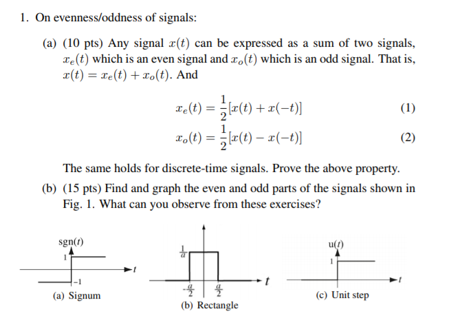Solved 1. On evenness/oddness of signals: (a) (10 pts) Any | Chegg.com
