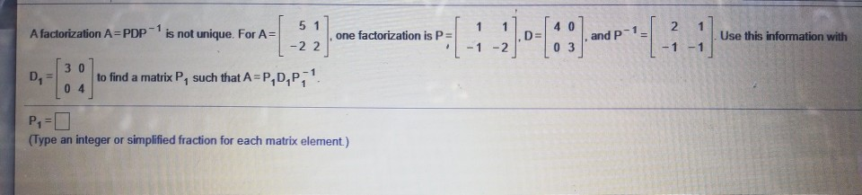 Solved 2 1 1 A factorization A=PDP-1 is not unique. For A= | Chegg.com